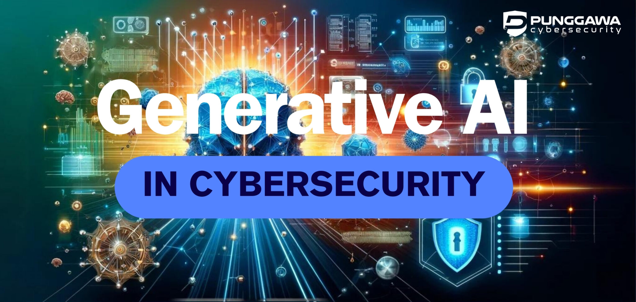 Generative AI in Cybersecurity – Punggawa Cybersecurity
